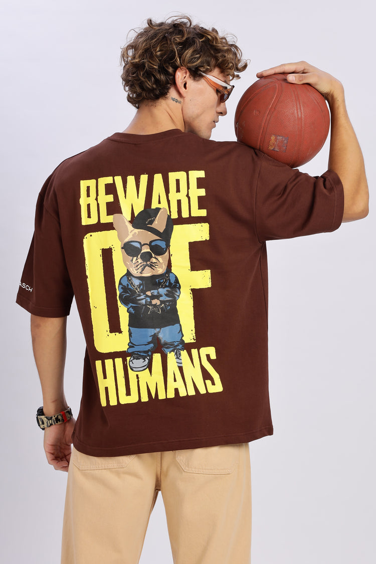 Beware of Humans - Brown- Unisex- Oversized